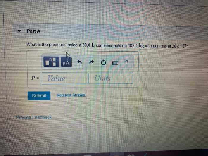 Solved Part A What is the pressure inside a 30.0 L container | Chegg.com