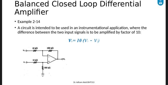 Solved Balanced Closed Loop Differential Amplifier - Example | Chegg.com