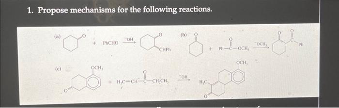 Solved 1. Propose mechanisms for the following reactions. | Chegg.com