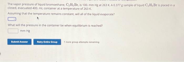 Solved The vapor pressure of liquid bromoethane, C2H5Br, is | Chegg.com