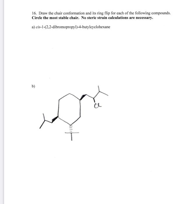 Solved 16. Draw the chair conformation and its ring flip for | Chegg.com