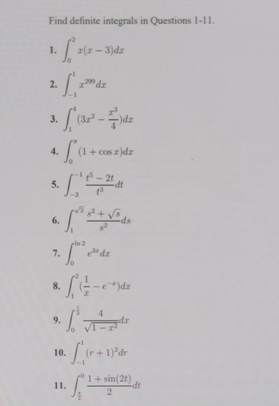 Solved Find definite integrals in Questions 1-11. 1. | Chegg.com