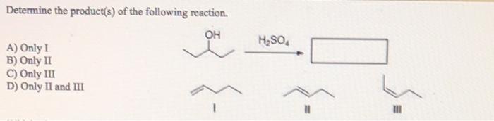 Solved H2SO4 Determine the product(s) of the following | Chegg.com
