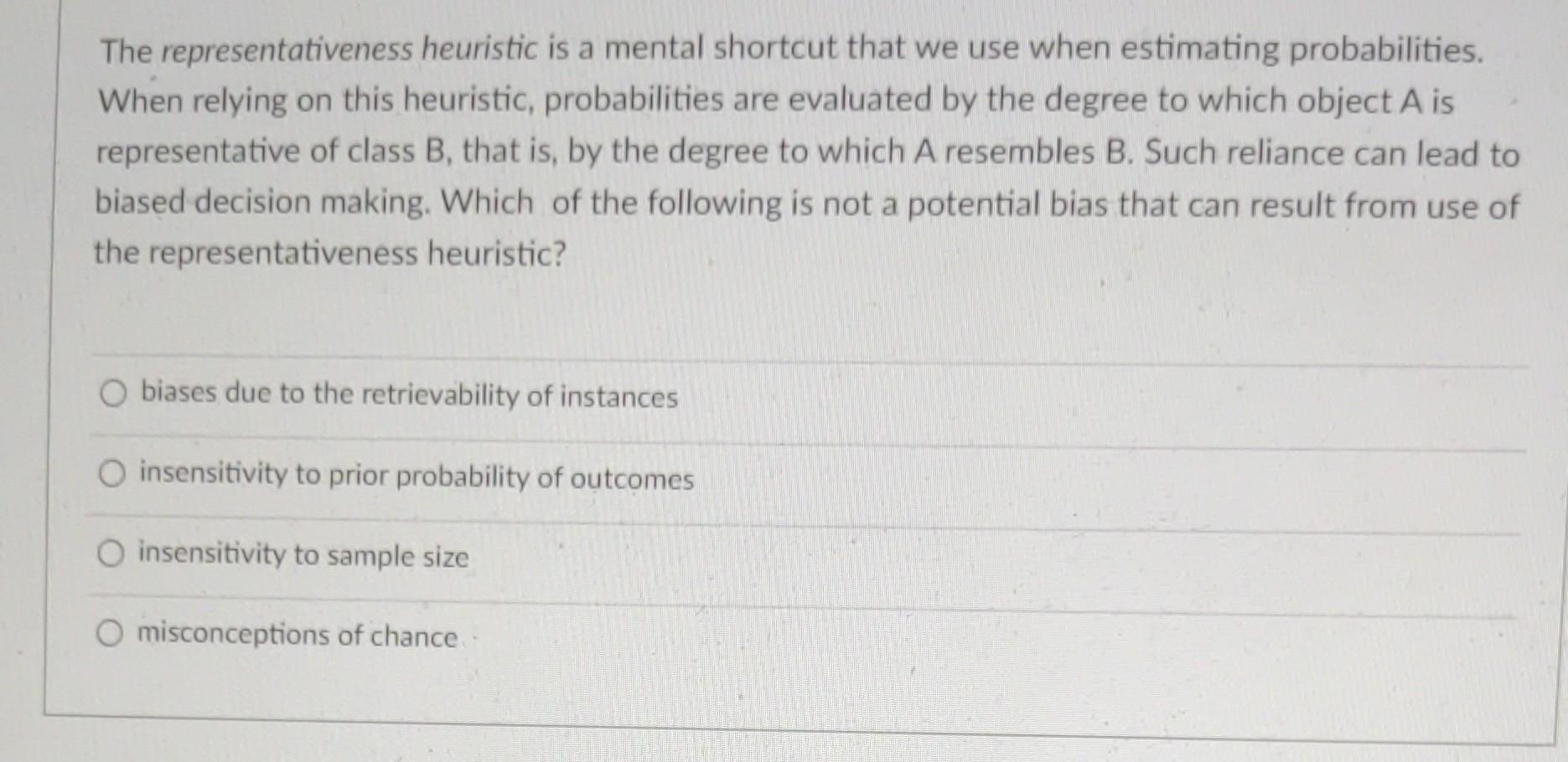Solved The representativeness heuristic is a mental shortcut | Chegg.com