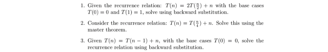 Solved Given the recurrence relation: T(n)=2T(n2)+n ﻿with | Chegg.com