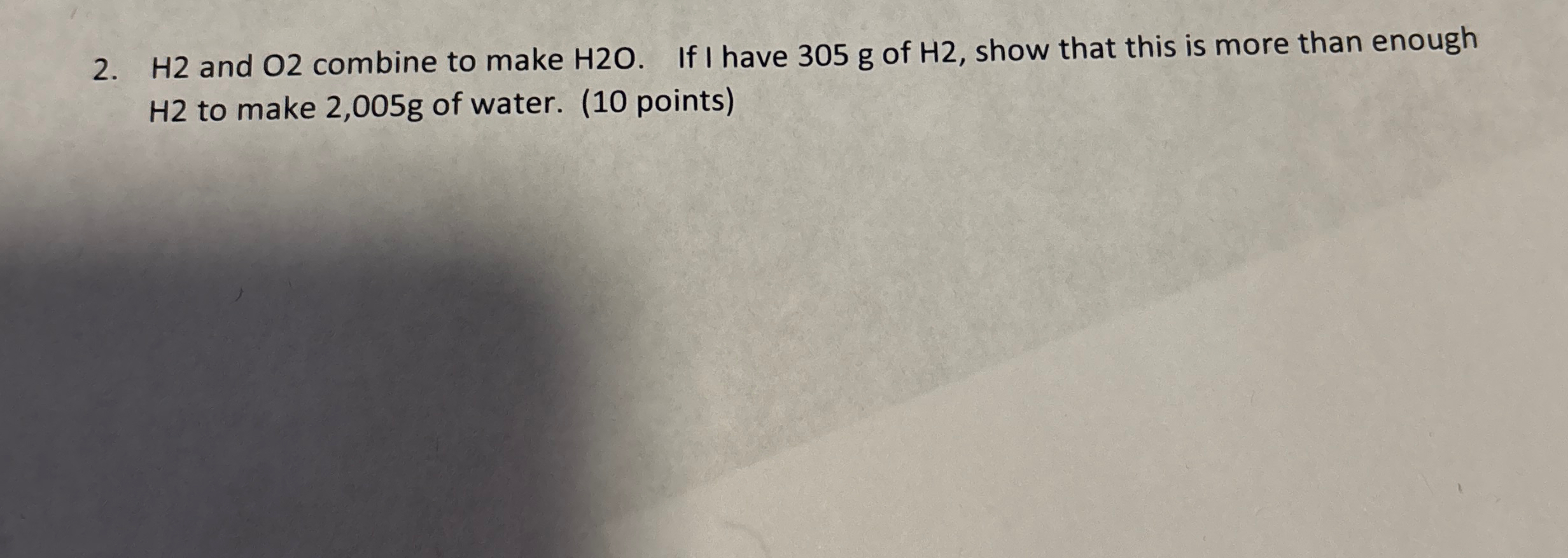 Solved H 2 ﻿and O 2 ﻿combine to make H 2 ﻿O . ﻿If I have 305 | Chegg.com