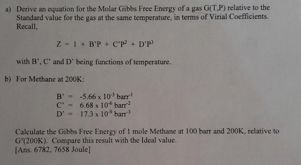 Solved a) Derive an equation for the Molar Gibbs Free Energy | Chegg.com