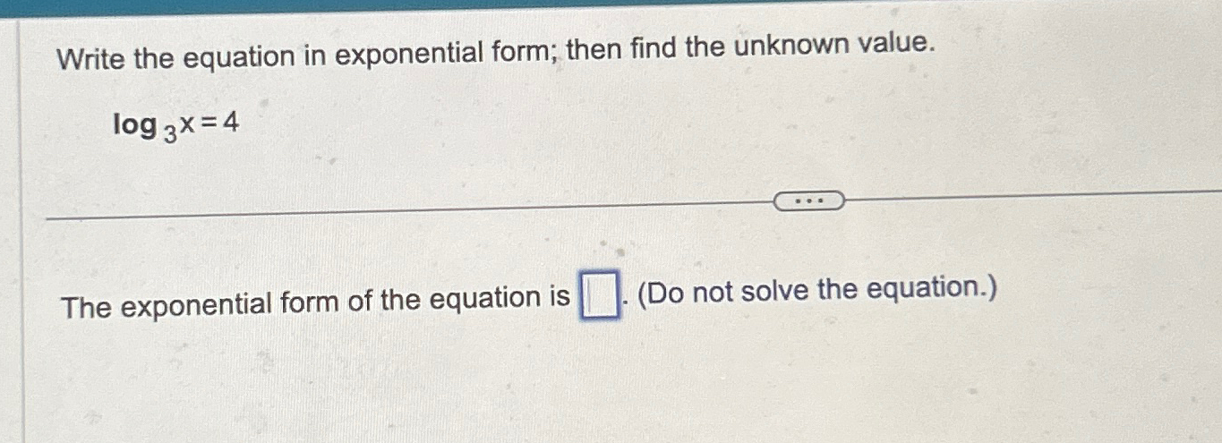 Solved Write the equation in exponential form; then find the | Chegg.com