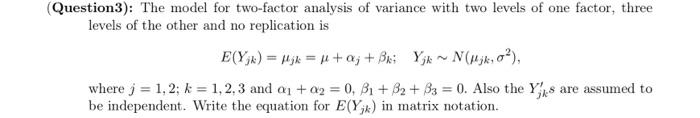 Solved Question3): The model for two-factor analysis of | Chegg.com
