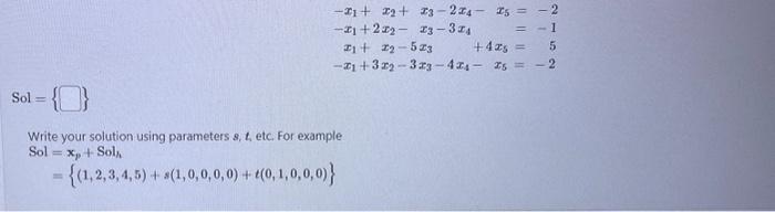 Solved −x1+x2+x3−2x4−x5=−2 −x1+2x2−x3−3x4=−1 x1+x2−5x3+4x5=5 | Chegg.com