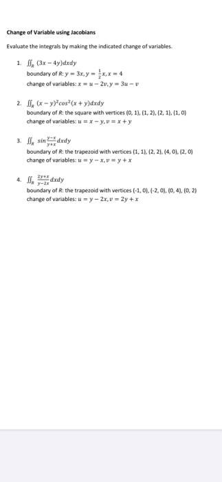 Solved Change of Variable using Jacobians Evaluate the | Chegg.com