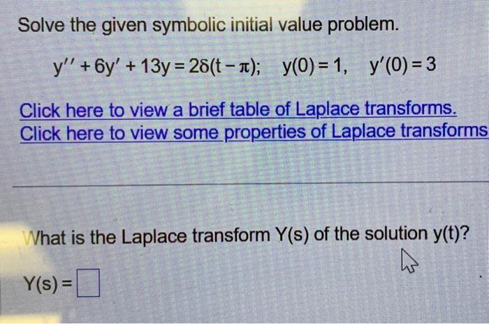 Solved Solve the given symbolic initial value problem. y'' + | Chegg.com