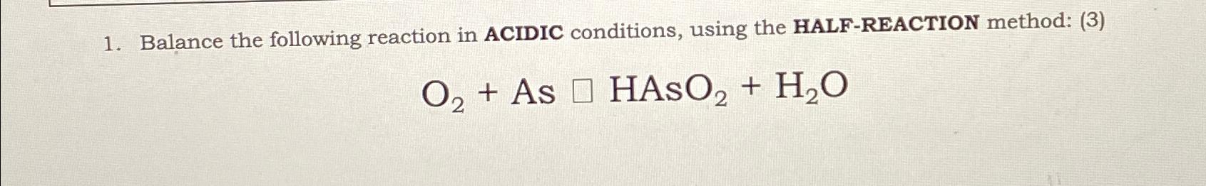 Solved Balance the following reaction in ACIDIC conditions, | Chegg.com