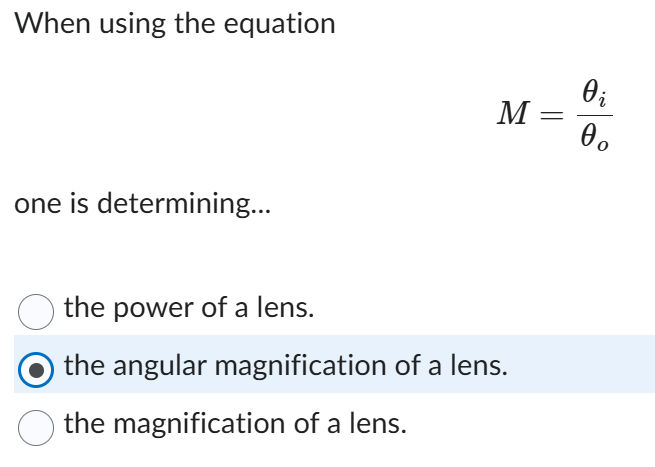 Solved When using the equationM=θiθoone is determining...the | Chegg.com