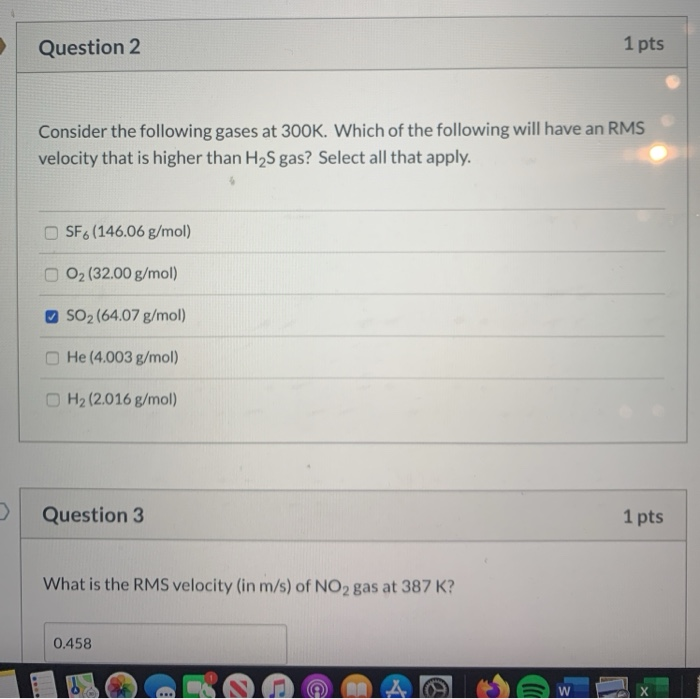 Solved Question 2 1 Pts Consider The Following Gases At Chegg