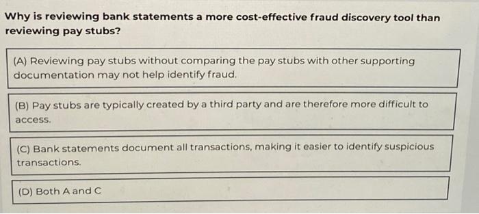 Solved Why is reviewing bank statements a more | Chegg.com