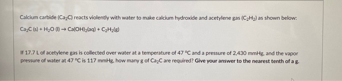 Solved Calcium carbide (Ca2C) reacts violently with water to | Chegg.com