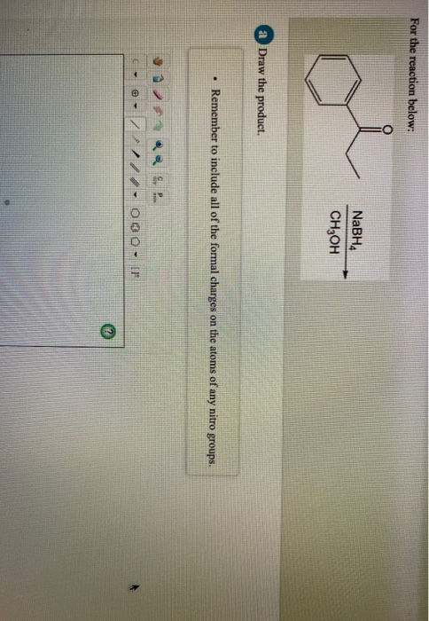 Solved For the reaction below: NaBH4 CH3OH a Draw the | Chegg.com