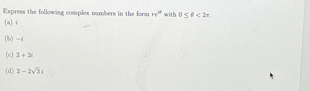 Solved Express the following complex numbers in the form | Chegg.com