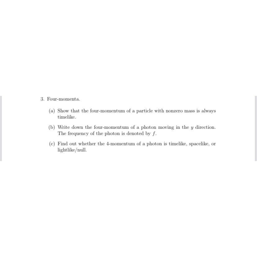 Solved Four Momenta A ﻿show That The Four Momentum Of A