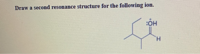 Solved Draw a second resonance structure for the following | Chegg.com