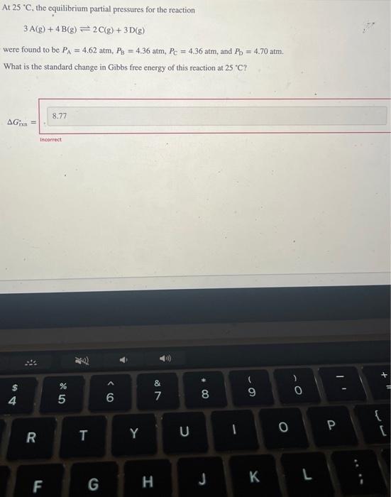 Solved At 25∘C, the equilibrium partial pressures for the | Chegg.com