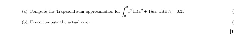 Solved (a) ﻿Compute the Trapezoid sum approximation for | Chegg.com