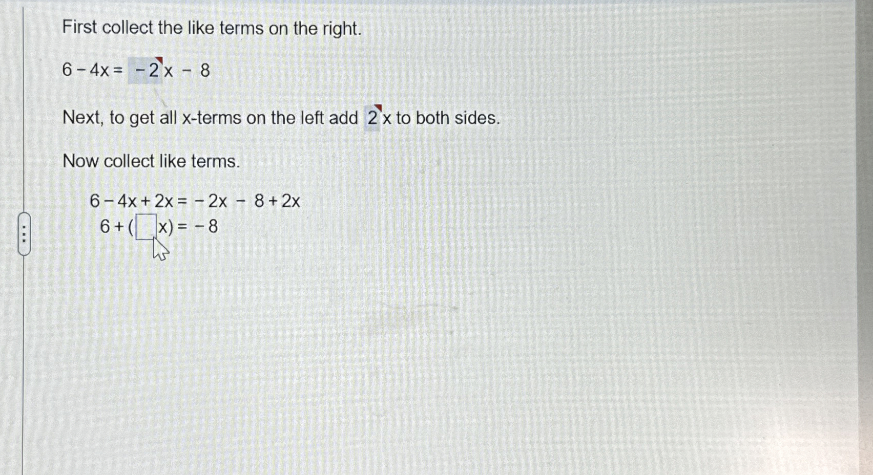 Solved First collect the like terms on the | Chegg.com