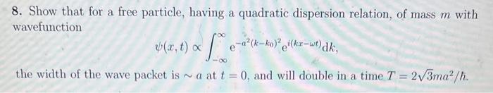 Solved 8. Show that for a free particle, having a quadratic | Chegg.com