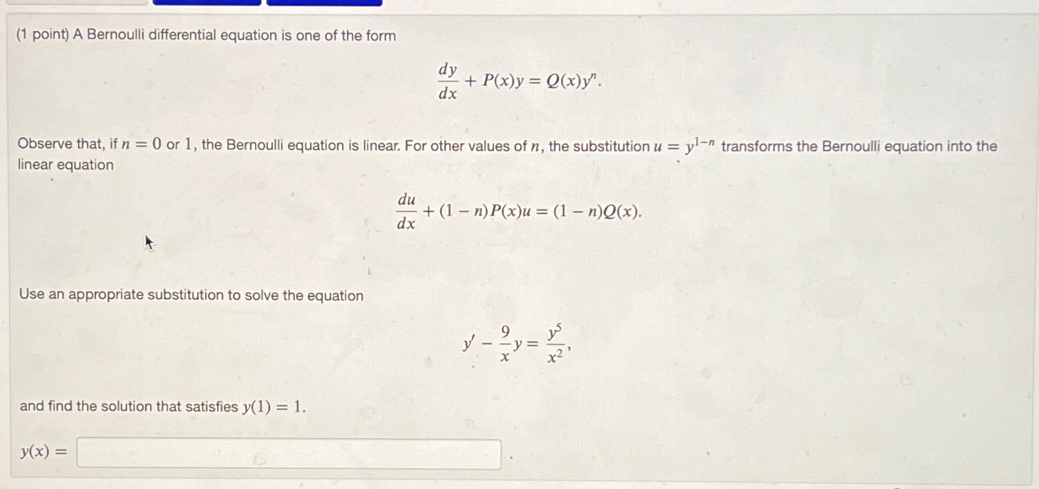 Solved (1 ﻿point) ﻿A Bernoulli differential equation is one | Chegg.com