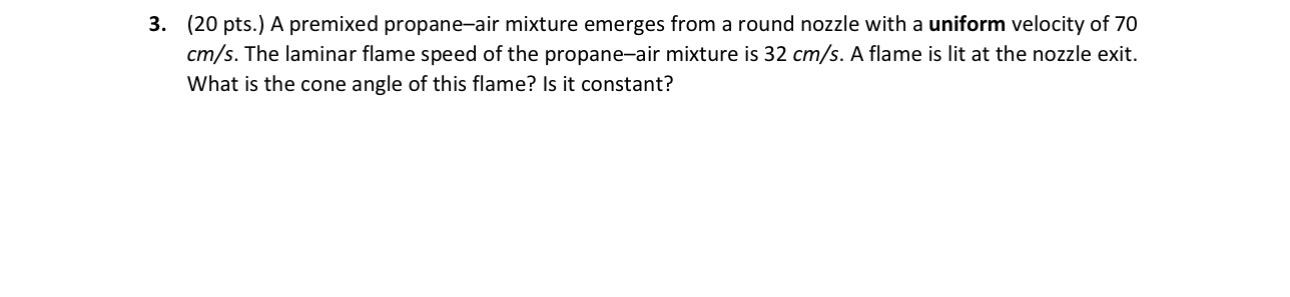 Solved by an EXPERT ( 20 ﻿pts.) ﻿A premixed propane-air mixture emerges ...