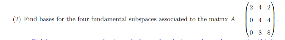 Solved (2) ﻿Find bases for the four fundamental subspaces | Chegg.com