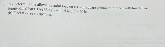 Solved 5. (a) Determine the allowable axial load on a 12-in. | Chegg.com
