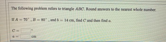 Solved The following problem refers to triangle ABC. Round | Chegg.com