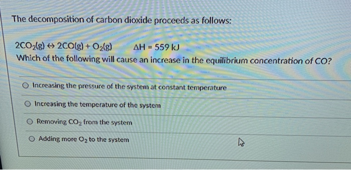 Solved The decomposition of carbon dioxide proceeds as | Chegg.com