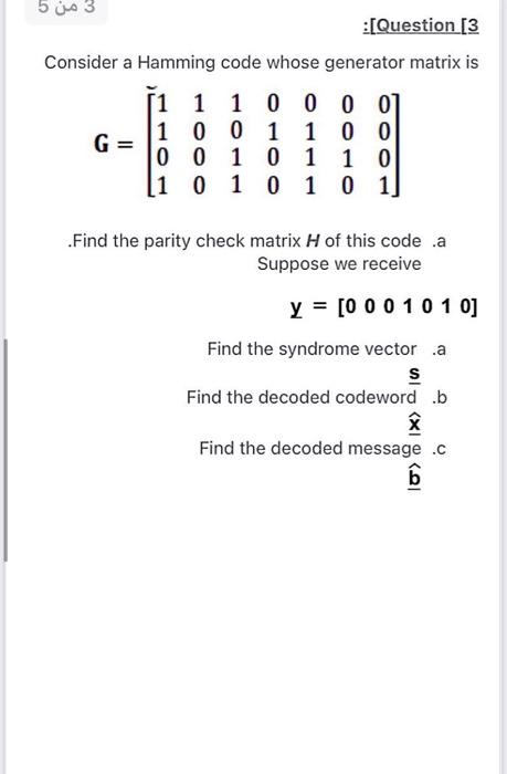 Solved :[Question [3 Consider a Hamming code whose generator | Chegg.com
