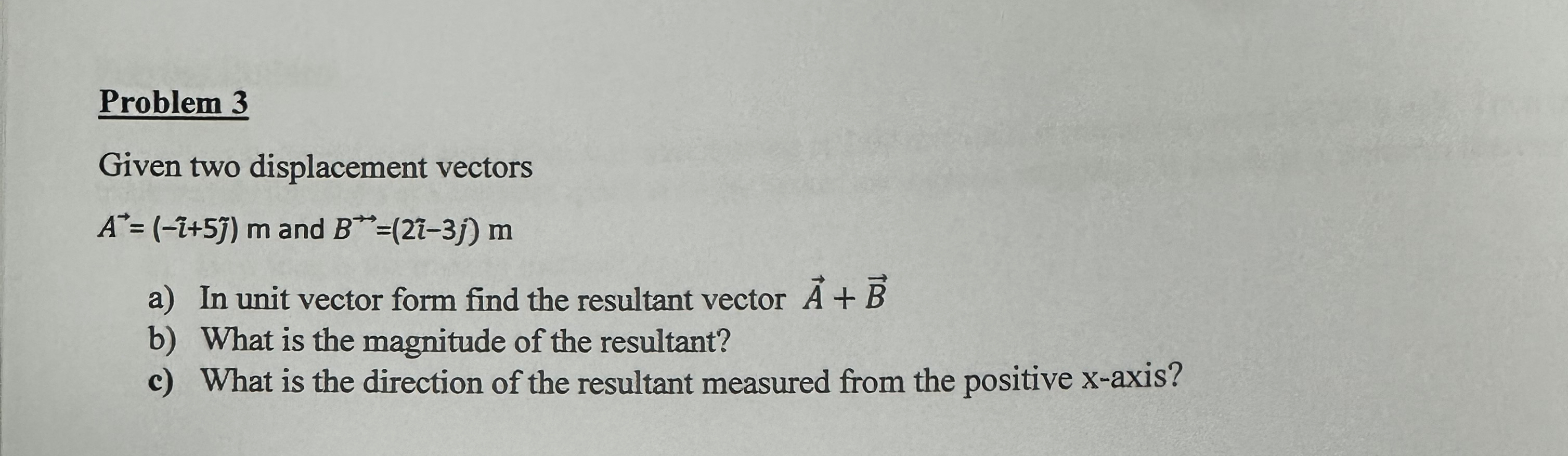 Solved Problem 3Given two displacement vectors | Chegg.com