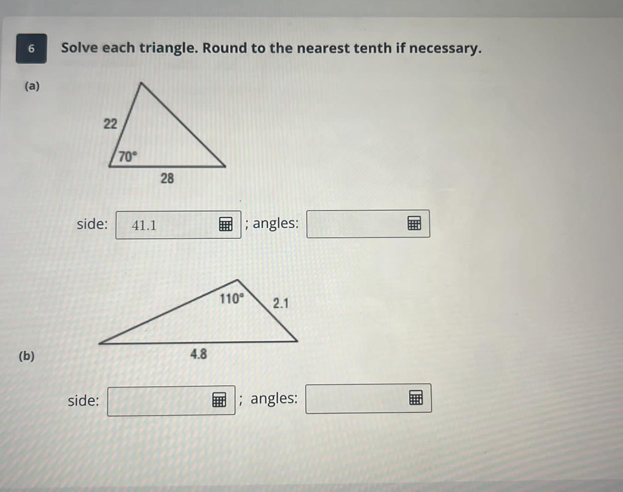 Solved 6, ﻿Solve each triangle. Round to the nearest tenth | Chegg.com