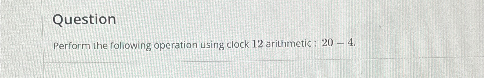 Solved QuestionPerform the following operation using clock | Chegg.com