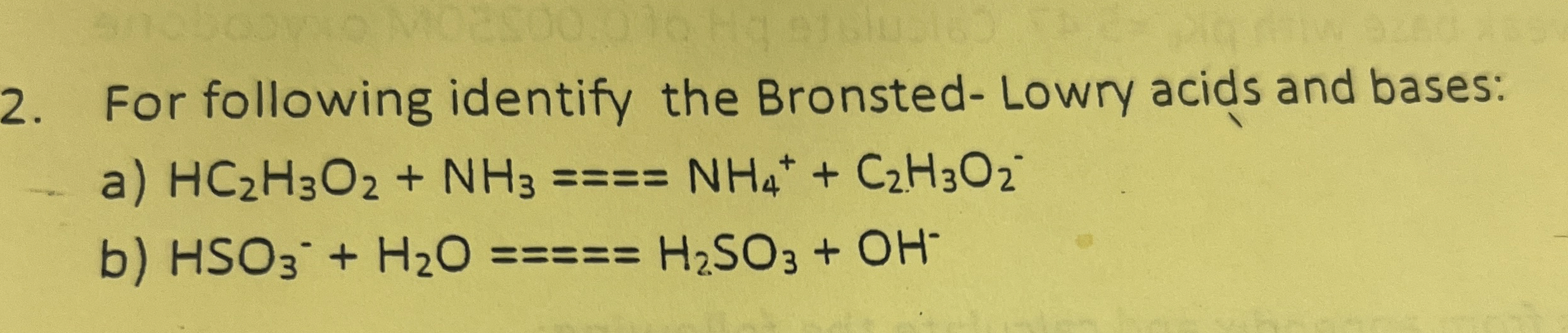 Solved For following identify the Bronsted- ﻿Lowry acids and | Chegg.com