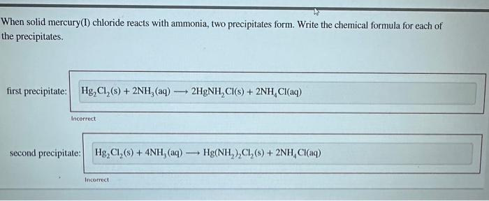 Solved When solid mercury(I) chloride reacts with ammonia, | Chegg.com