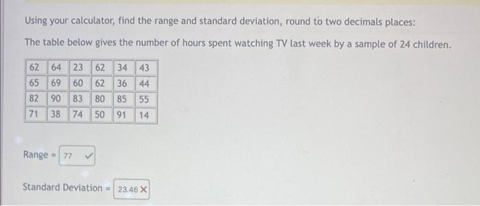 Solved Using your calculator, find the range and standard | Chegg.com