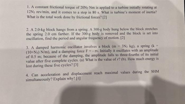 Solved 1. A constant frictional torque of 20 N2Nm is applied | Chegg.com