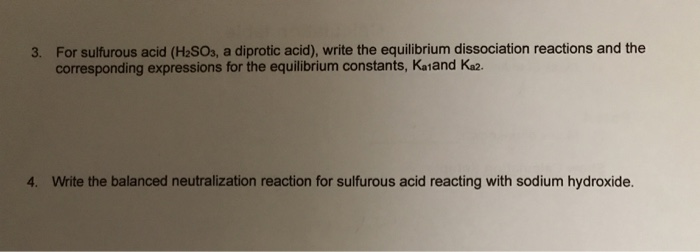 Solved 3 For Sulfurous Acid H2so3 A Diprotic Acid Write Chegg