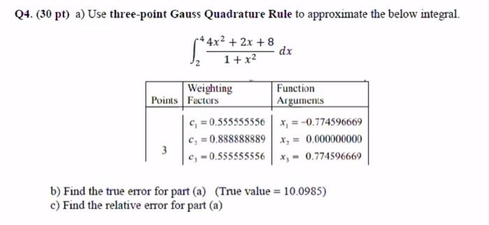 Solved Q4. (30 pt) a) Use three-point Gauss Quadrature Rule | Chegg.com