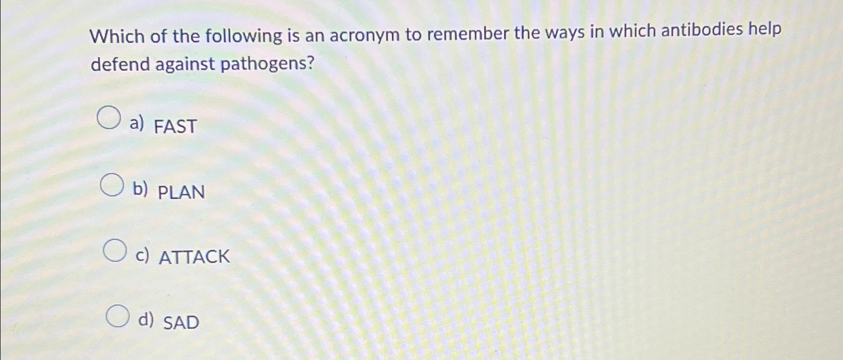 Solved Which of the following is an acronym to remember the | Chegg.com