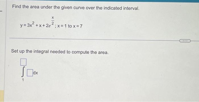 Solved Find the area under the given curve over the | Chegg.com
