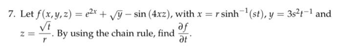 Solved 7. Let f(x,y,z)=e2x+y−sin(4xz), with | Chegg.com