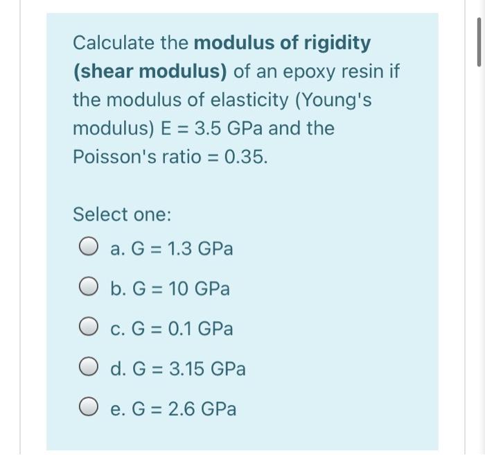 Solved Calculate the modulus of rigidity (shear modulus) of | Chegg.com