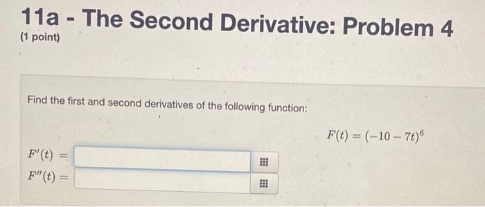 Solved 11a - The Second Derivative: Problem 4 (1 point) Find | Chegg.com